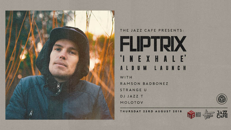 Fliptrix - 'Inexhale' Album Launch Announced At Legendary Jazz Cafe ...