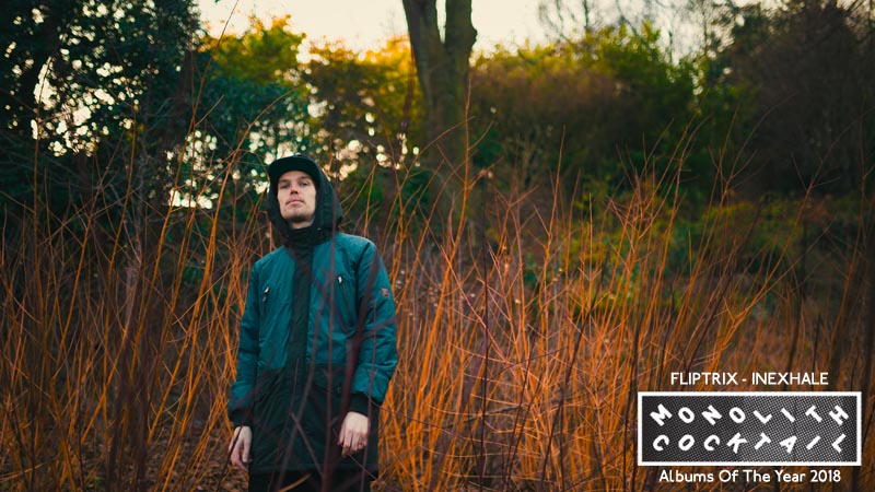 Fliptrix - 'Inexhale' - Monolith Cocktail Albums Of The Year Shortlist ...